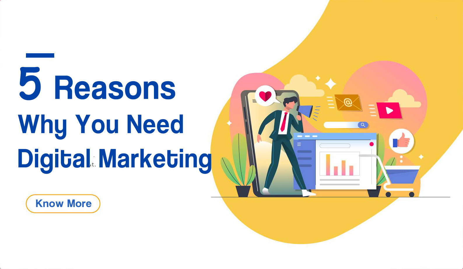 5 Reasons Why You Need Digital Marketing - DigitalWings